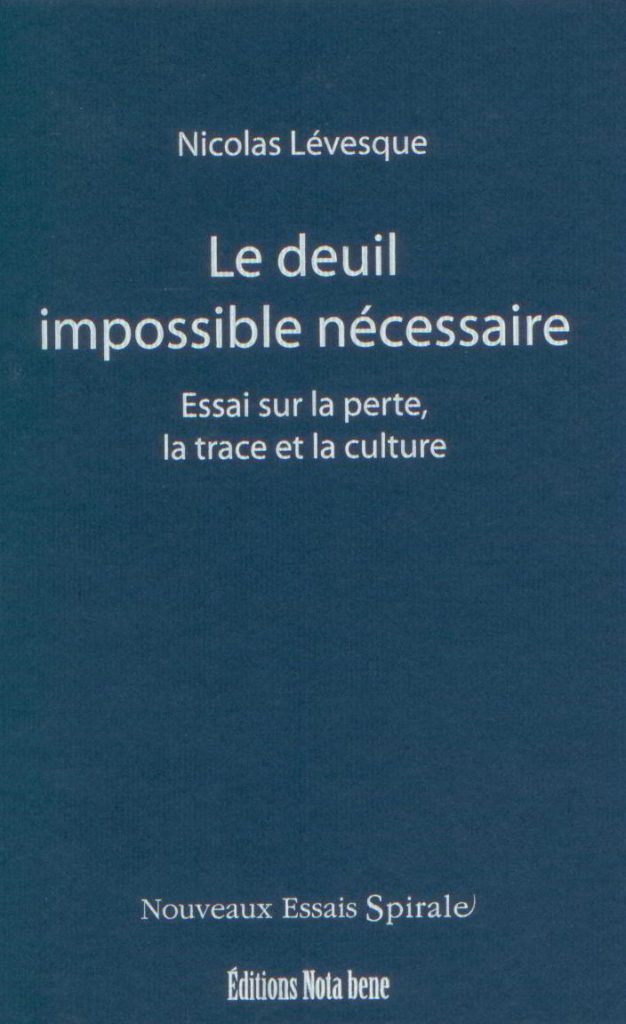 Le deuil impossible. Essai sur la perte, la trace et la culture ...